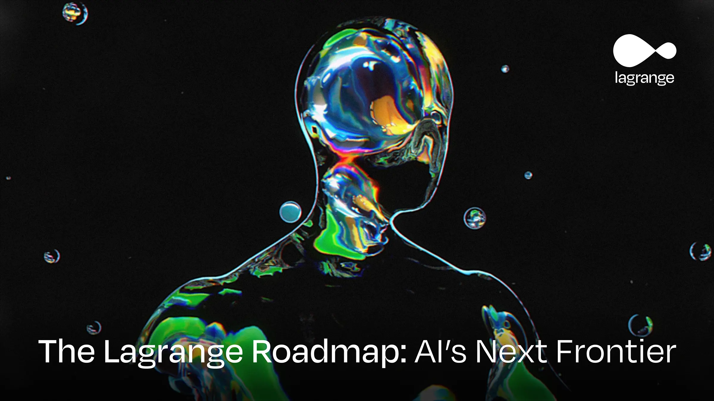Lagrange: The Lagrange Roadmap: AI’s Next Frontier (2025)